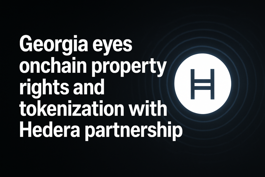 Georgia eyes onchain property rights and tokenization with Hedera ...